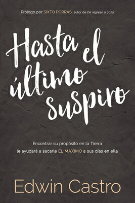 楽天ブックス: Hasta El ltimo Suspiro / Until My Last Breath. Finding Your Purpose on Earth Will Help ...