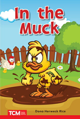 楽天ブックス: In the Muck: Prek/K: Book 13 - Dona Herweck Rice ...