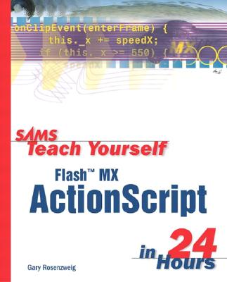 楽天ブックス: Sams Teach Yourself Flash MX ActionScript in 24 Hours - Gary Rosenzweig - 9780672323850 : 洋書