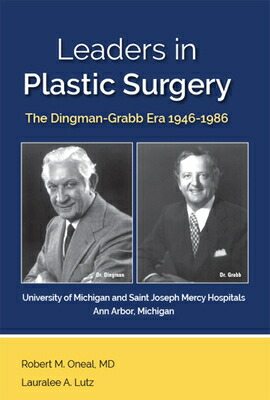 楽天ブックス: Leaders in Plastic Surgery: The Dingman-Grabb Era 1946-1986 ...