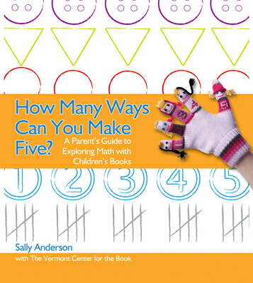 楽天ブックス: How Many Ways Can You Make Five?: A Parent's Guide to Exploring ...