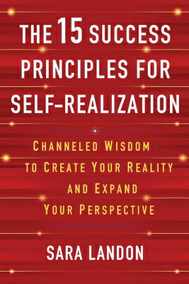 楽天ブックス: The 15 Success Principles for Self-Realization: Channeled Wisdom to Create Your Reality ...