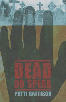 楽天ブックス: The Dead Do Speak - Patti Battison - 9780709093879 : 洋書