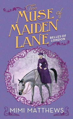楽天ブックス: The Muse of Maiden Lane: Belles of London - Mimi Matthews ...