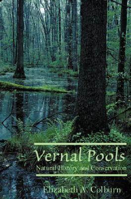 楽天ブックス: Vernal Pools: Natural History and Conservation - Elizabeth A ...