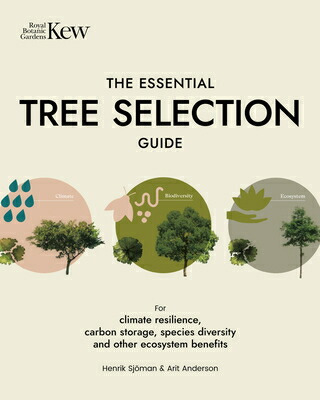 楽天ブックス: The Essential Tree Selection Guide: For Climate Resilience, Carbon Storage, Species ...