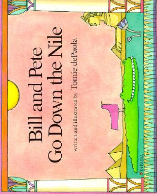 楽天ブックス: Bill and Pete Go Down the Nile - Tomie DePaola - 9780399213953 : 洋書