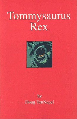 楽天ブックス: Tommysaurus Rex - Doug TenNapel - 9781582403953 : 洋書