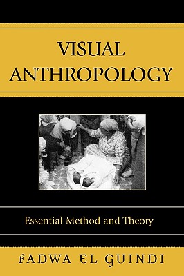 楽天ブックス: Visual Anthropology: Essential Method and Theory - Fadwa El ...
