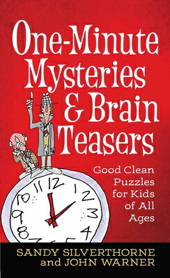 楽天ブックス: One-Minute Mysteries and Brain Teasers: Good Clean Puzzles for ...