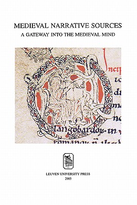 楽天ブックス: Medieval Narrative Sources: A Gateway Into the Medieval Mind - Werner Verbeke ...