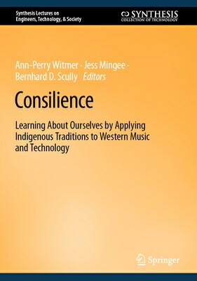 楽天ブックス: Consilience: Learning about Ourselves by Applying Indigenous ...