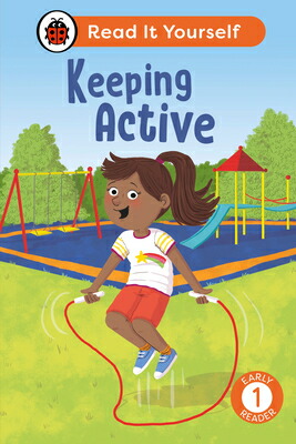 楽天ブックス: Keeping Active: Read It Yourself - Level 1 Early Reader - Ladybird - 9780241564004 : 洋書