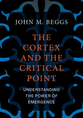 楽天ブックス: The Cortex and the Critical Point: Understanding the Power of ...