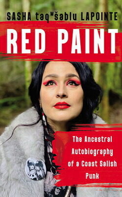 楽天ブックス: Red Paint: The Ancestral Autobiography of a Coast Salish Punk ...