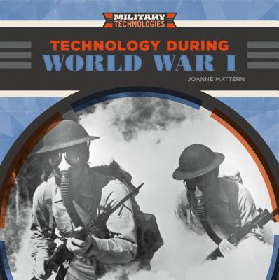 楽天ブックス: Technology During World War I - Joanne Mattern - 9781680784152 : 洋書