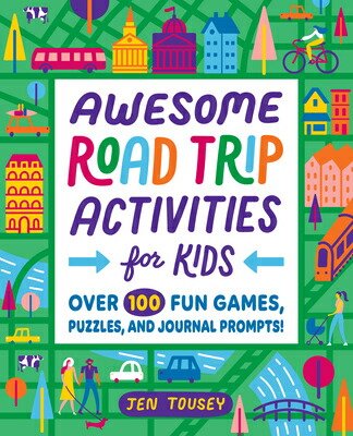 楽天ブックス: Awesome Road Trip Activities for Kids: Over 100 Fun Games ...