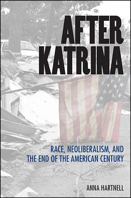 楽天ブックス: After Katrina: Race, Neoliberalism, and the End of the American ...