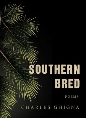 楽天ブックス: Southern Bred: Poems - Charles Ghigna - 9781771684187 : 洋書