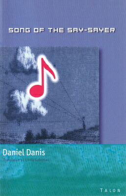 楽天ブックス: Song of the Say-Sayer - Daniel Danis - 9780889224193 : 洋書