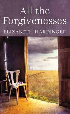 楽天ブックス: All the Forgivenesses - Elizabeth Hardinger - 9781643584201 : 洋書