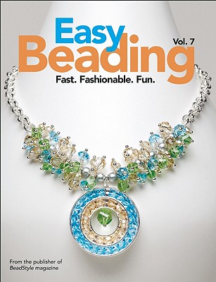 楽天ブックス: Easy Beading, volume 7: Fast, Fashionable, Fun: The Best ...