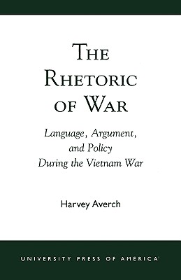 楽天ブックス: Rhetoric of War: Language, Argument, and Policy During the ...