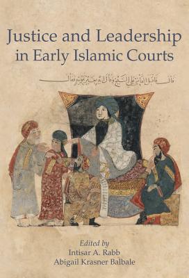 楽天ブックス: Justice and Leadership in Early Islamic Courts - Intisar A ...