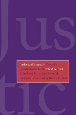 楽天ブックス: Justice and Empathy: Toward a Constitutional Ideal - Robert A ...