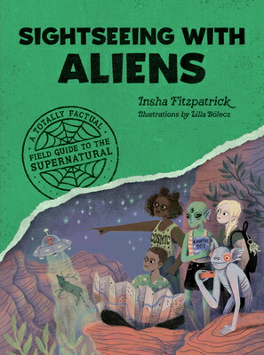 楽天ブックス: Sightseeing with Aliens: A Totally Factual Field Guide to the ...