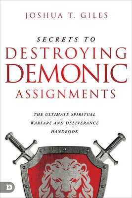 楽天ブックス: Secrets to Destroying Demonic Assignments: The Ultimate ...