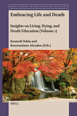 楽天ブックス: Embracing Life and Death - Kenneth Tobin - 9789004424289 : 洋書