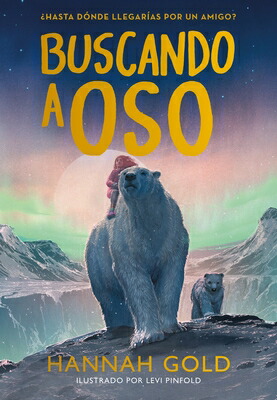 楽天ブックス: Buscando a Oso - Hannah Gold - 9788419834300 : 洋書
