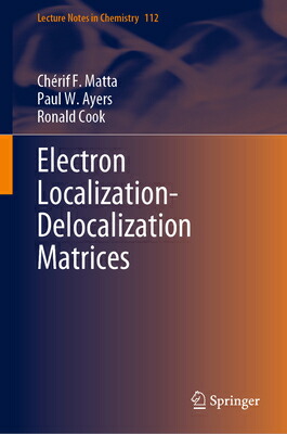 楽天ブックス: Electron Localization-Delocalization Matrices - Chrif F. Matta ...