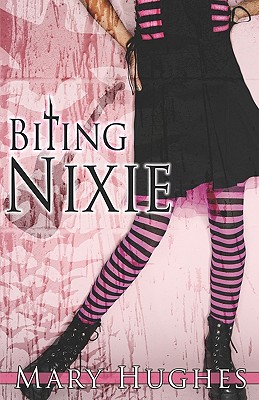 楽天ブックス: Biting Nixie - Mary Hughes - 9781605044378 : 洋書