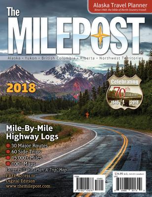 楽天ブックス: The Milepost 2018: Alaska Travel Planner - Kristine Valencia ...