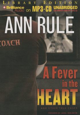 楽天ブックス: A Fever in the Heart: And Other True Cases - Ann Rule - 9781469284385 : 洋書