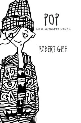 楽天ブックス: Pop: An Illustrated Novel - Robert Gipe - 9780821424391 : 洋書