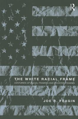 楽天ブックス: The White Racial Frame: Centuries of Racial Framing and Counter ...