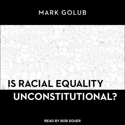 楽天ブックス: Is Racial Equality Unconstitutional? - Mark Golub ...