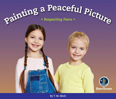 楽天ブックス: Respect!: Painting a Peaceful Picture: Respecting Peers - T. M ...