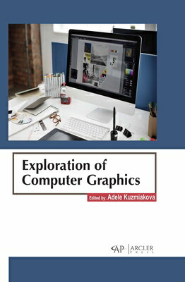楽天ブックス: Exploration of Computer Graphics - Adele Kuzmiakova - 9781774694435 : 洋書