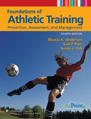 楽天ブックス: Foundations of Athletic Training: Prevention, Assessment, and Management - Marcia K ...