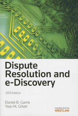 楽天ブックス: Dispute Resolution and E-Discovery - Daniel B. Garrie ...