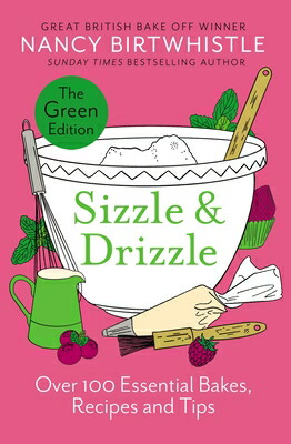 楽天ブックス: Sizzle & Drizzle: Over 100 Essential Bakes, Recipes and Tips ...