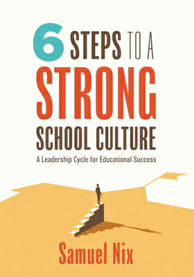 楽天ブックス: Six Steps to a Strong School Culture: A Leadership Cycle for ...