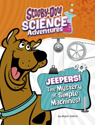 楽天ブックス: Jeepers! the Mystery of Simple Machines: A Scooby-Doo! Science ...