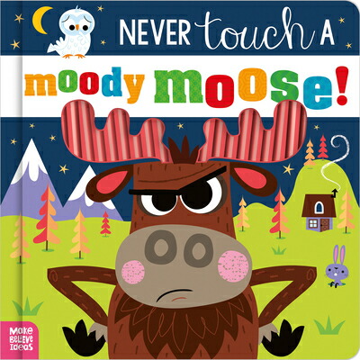 楽天ブックス: Never Touch a Moody Moose! - Cara Jenkins - 9781836424536 : 洋書