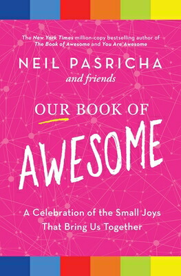 楽天ブックス: Our Book of Awesome: A Celebration of the Small Joys That Bring ...