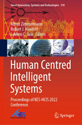 楽天ブックス: Human Centred Intelligent Systems: Proceedings of Kes-Hcis 2022 ...